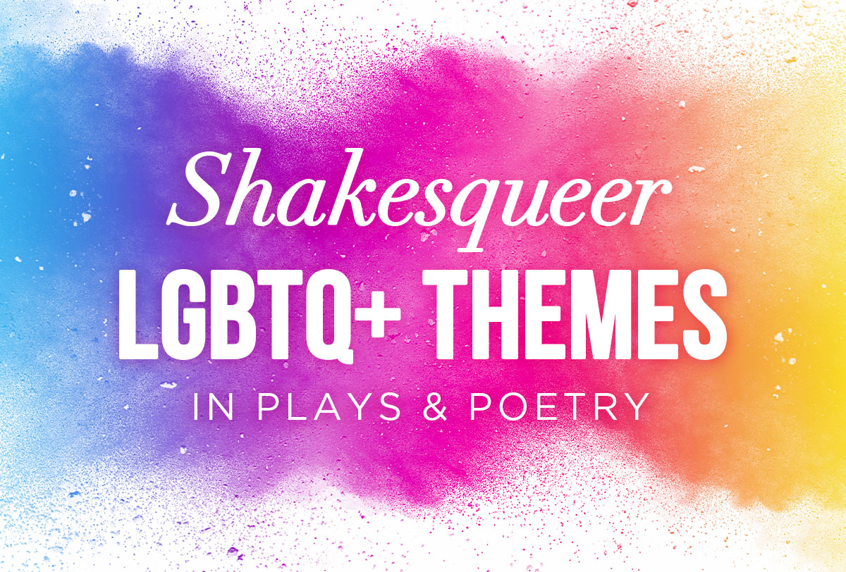 Shakesqueer_ LGBTQ+ Themes in Shakespeare : PerformerStuff More Good Stuff